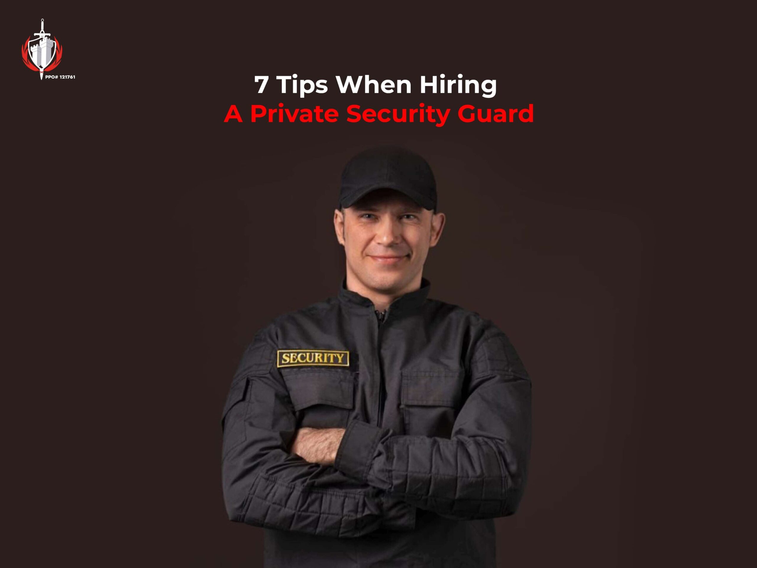 Top Tips for Hiring a Private Security Guard